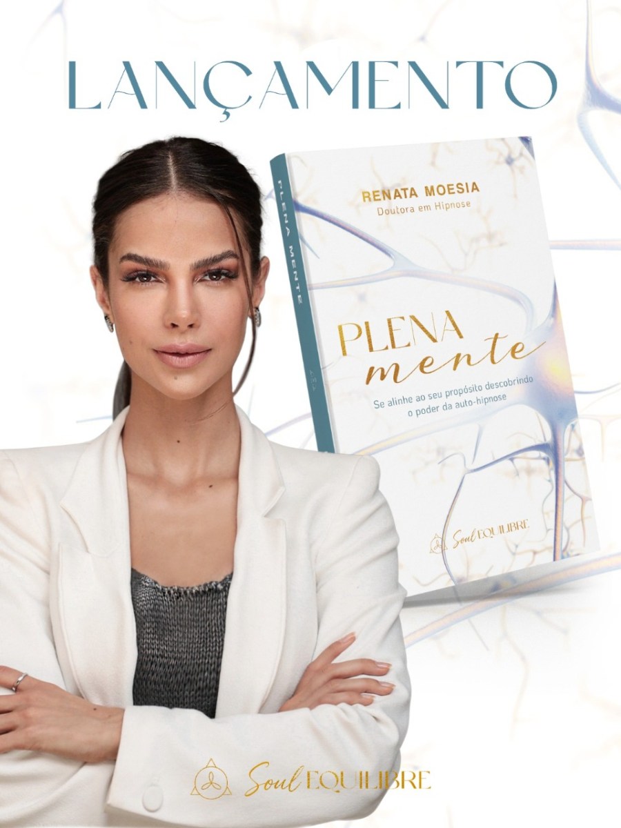 “Plena Mente”: Livro de Renata Moesia ajuda o leitor a transcender bloqueios e restaurar a ...